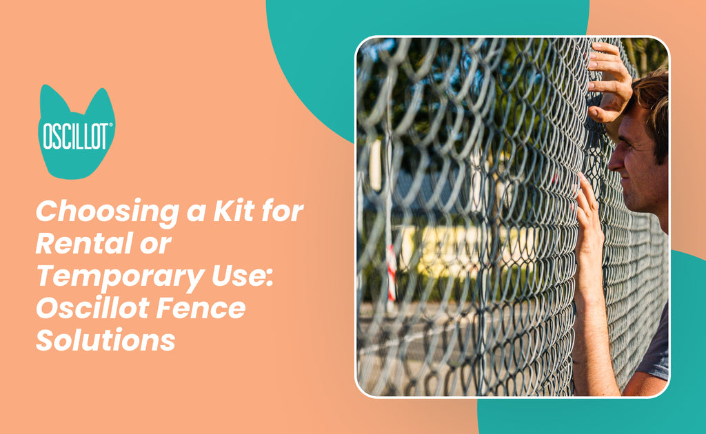 Choosing a Kit for Rental or Temporary Use: Oscillot Fence Solutions ...